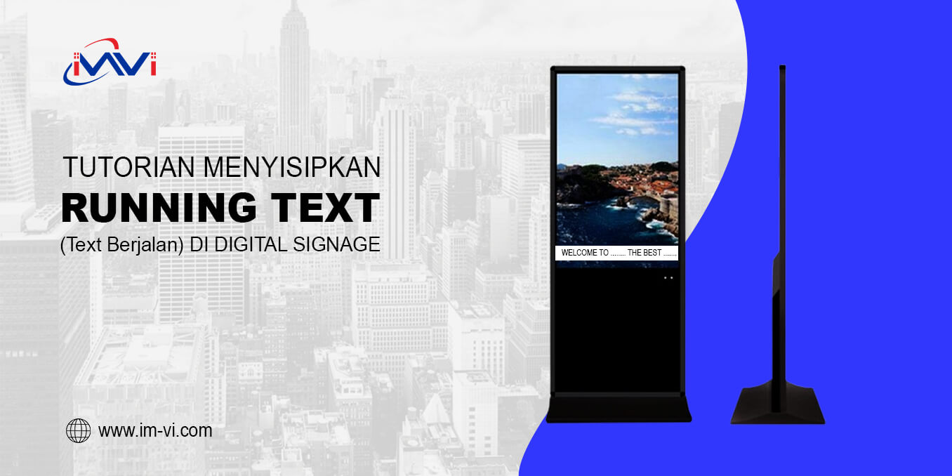 Tutorial Menyisipkan Running Text (Text Bergerak) di Digital Signage ...