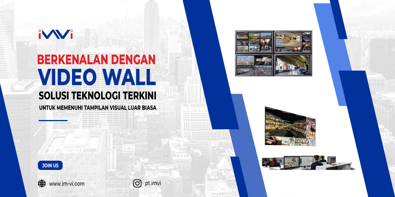 Berkenalan dengan Video Wall, Solusi Teknologi Terkini Untuk Memenuhi ...