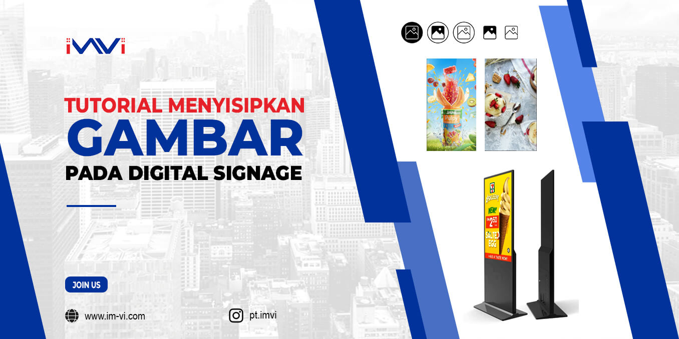 Tutorial Menyisipkan Gambar pada Digital Signage - PT.Indotech Media Vision