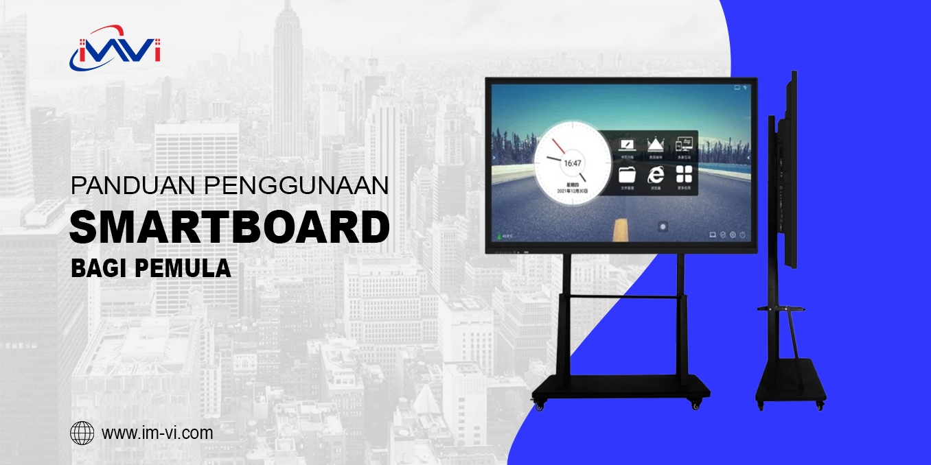 Panduan Penggunaan Smartboard bagi Pemula - PT.Indotech Media Vision