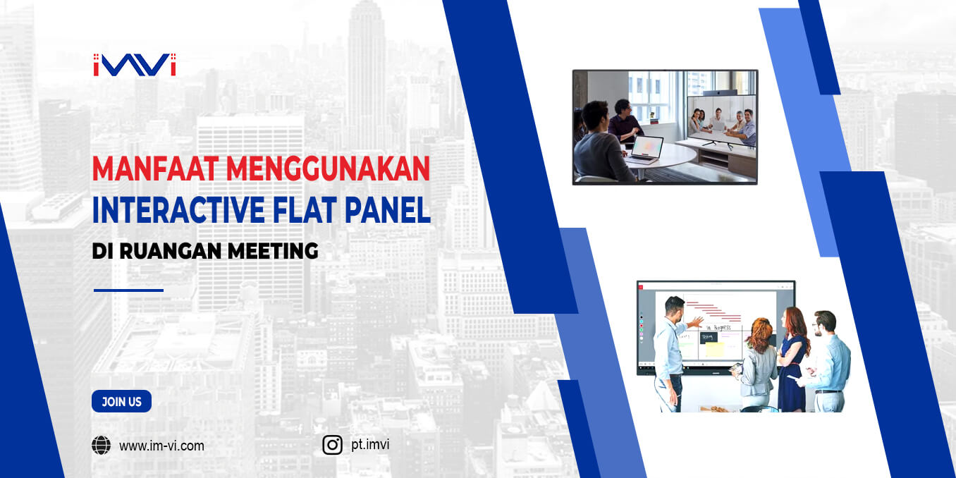Manfaat Menggunakan Interactive Flat Panel di Ruang Meeting - PT ...