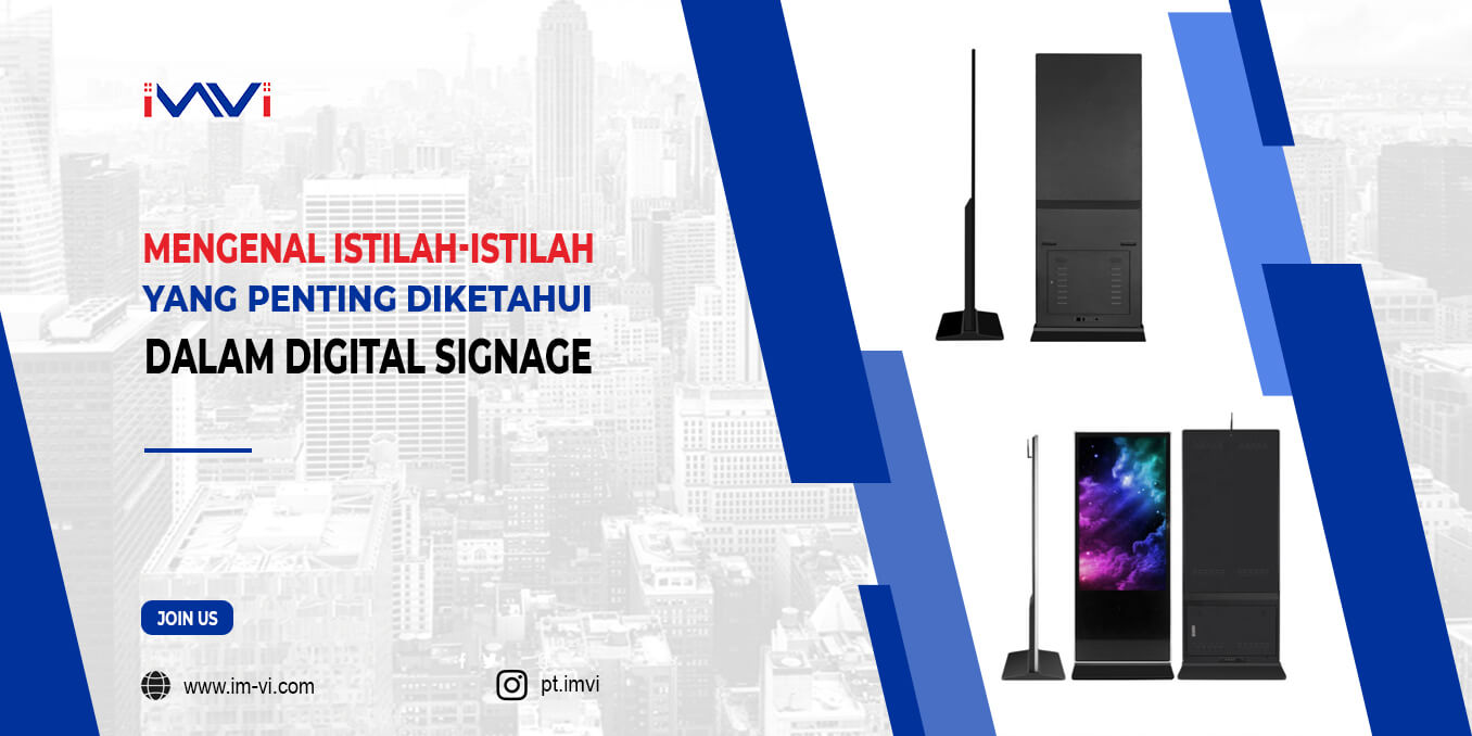Mengenal Istilah-Istilah yang Penting Diketahui dalam Digital Signage ...
