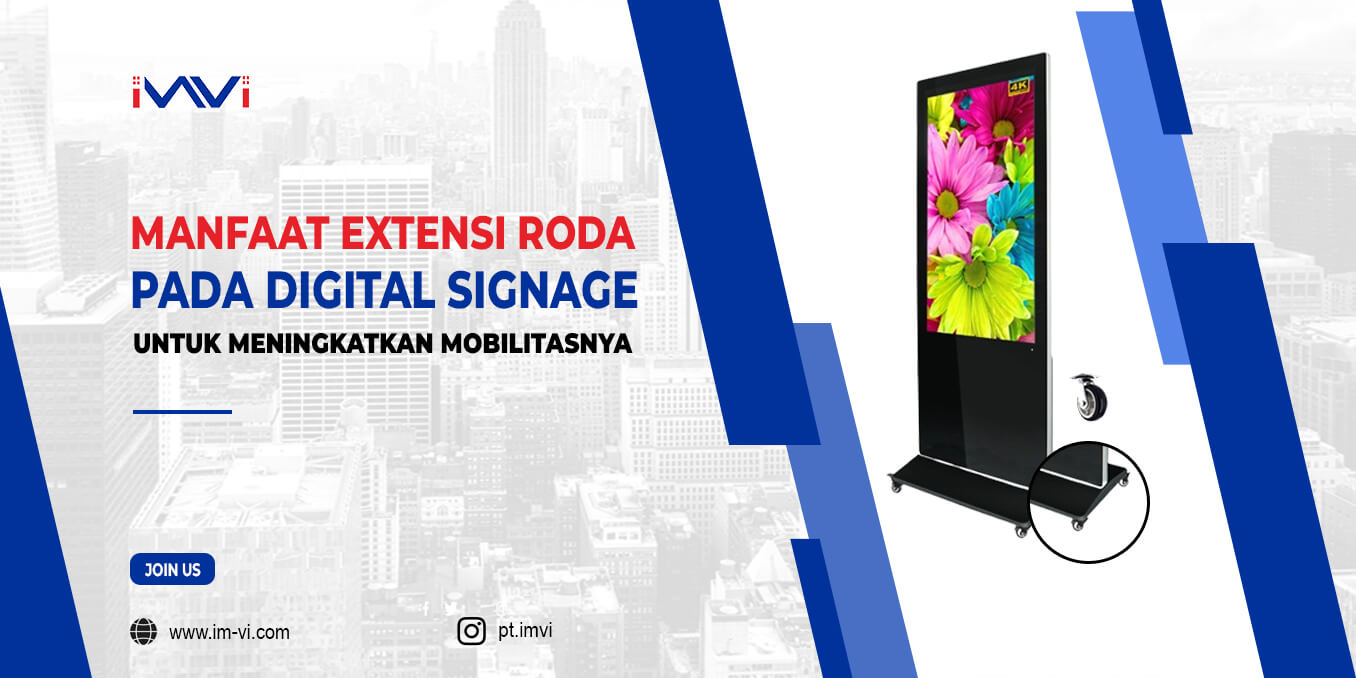 Manfaat Extensi Roda pada Digital Signage Untuk Meningkatkan ...