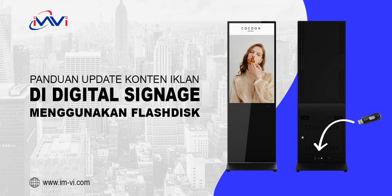 Panduan Update Konten Iklan di Digital Signage Menggunakan Flashdisk ...