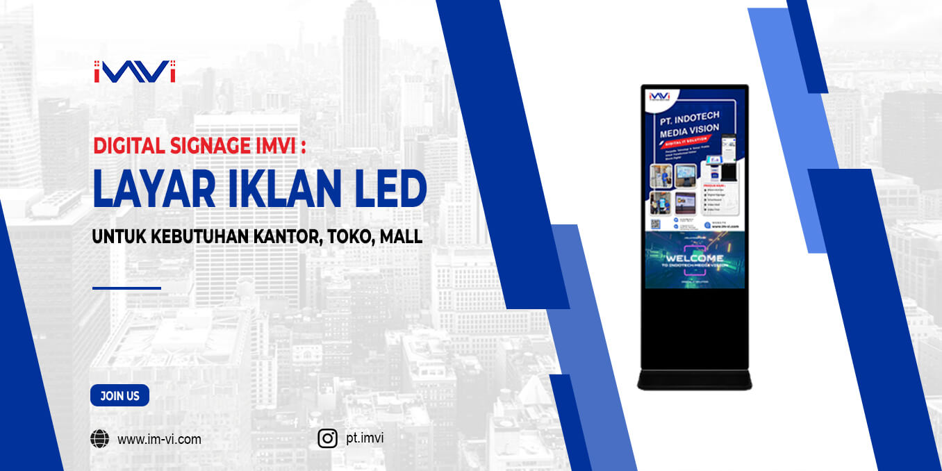 Digital Signage IMVI: Layar Iklan LED untuk Kebutuhan Kantor, Toko ...